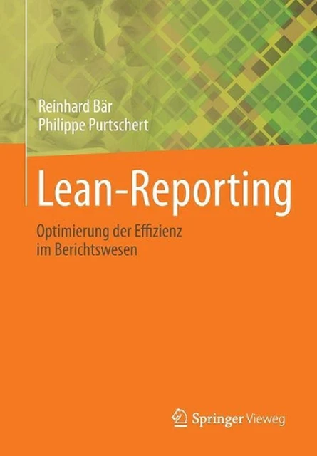 LEAN-REPORTING: OPTIMIERUNG DER Effizienz im Berichtswesen by Reinhard ...