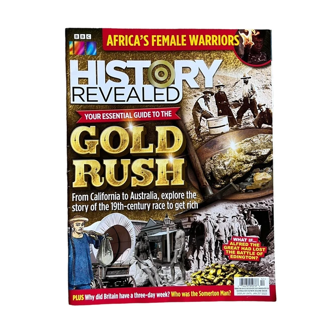 BBC HISTORY REVEALED Magazine Essential Guide to The Gold Rush December ...