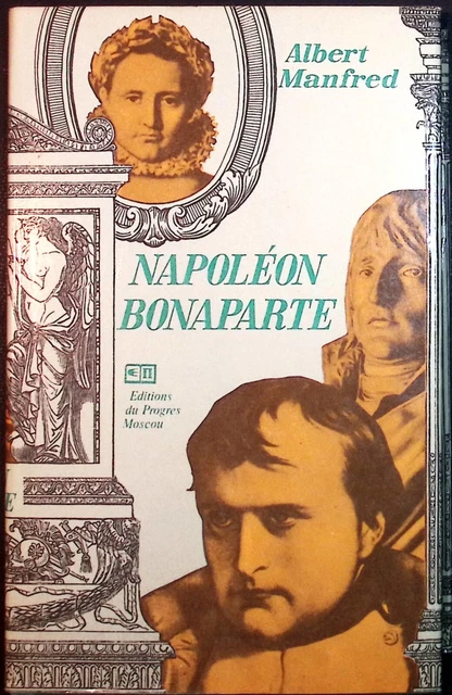 NAPOLÉON BONAPARTE - MANFRED, Albert - 1980 Union Soviétique ...