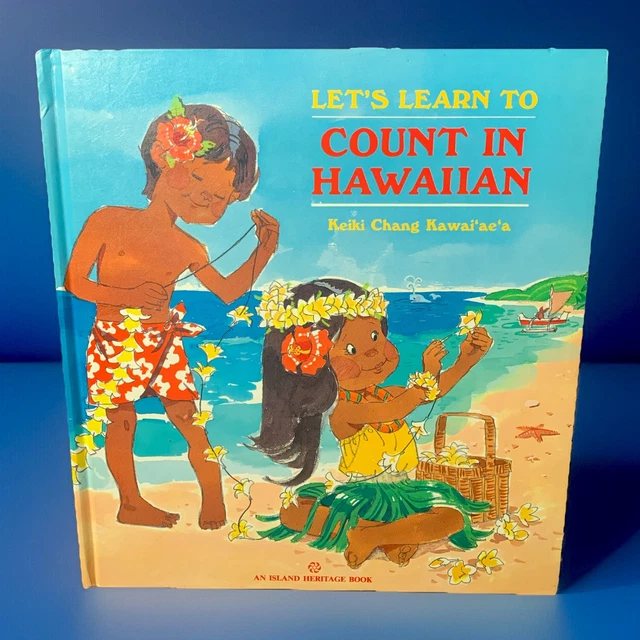LET'S LEARN TO Count in Hawaiian Keiko Chang Kawai'ae'a 1994 First Ed ...