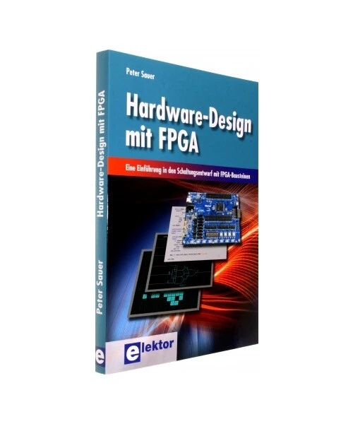 HARDWARE-DESIGN MIT FPGA: Eine Einführung in den Schaltungsentwurf mit ...
