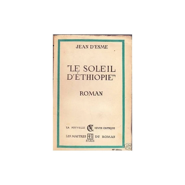 LE SOLEIL D'ETHIOPIE Jean D'ESME Déserts d'Afrique Nouvelle Revue ...