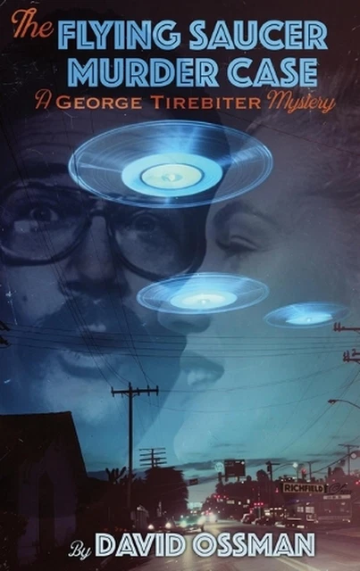 THE FLYING SAUCER Murder Case - A George Tirebiter Mystery by David ...