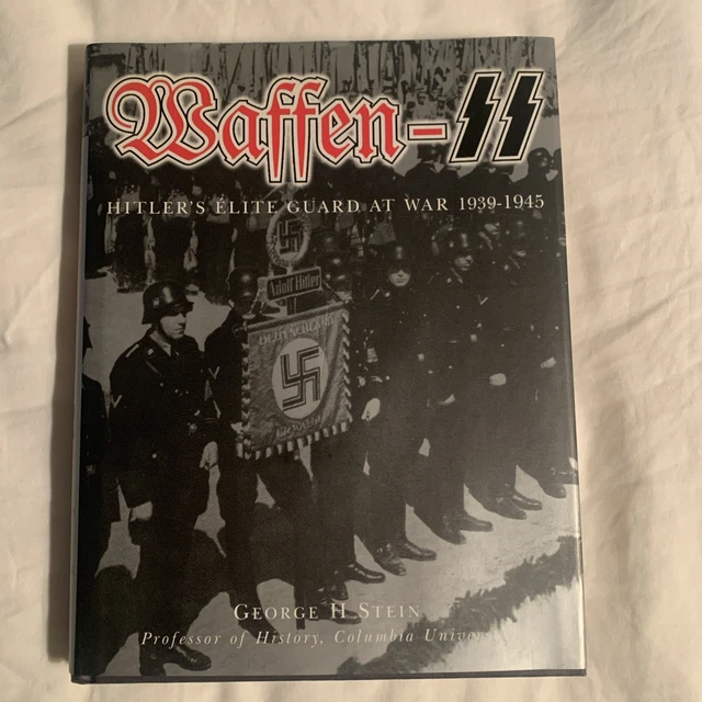 WAFFEN SS HITLERS Elite Guard At War 1939-1945 By George H Stein 2002 Reprint £9.74 - PicClick UK