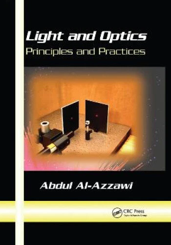 LIGHT AND OPTICS: Principles and Practices by Al-Azzawi, Abdul $149.00 ...