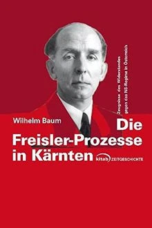 DIE FREISLER-PROZESSE IN Kärnten: Zeugnisse des Widerstand... | Livre ...