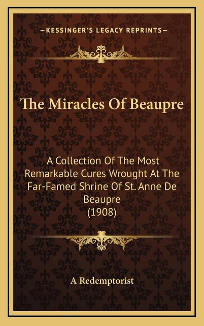 A REDEMPTORIST THE Miracles Of Beaupre (Relié) EUR 61,75 - PicClick FR