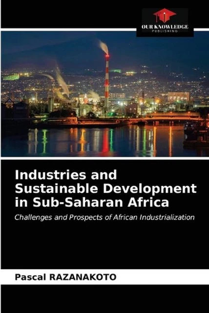 INDUSTRIES AND SUSTAINABLE Development in Sub-Saharan Africa by Pascal ...