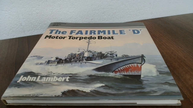 THE FAIRMILE D Motor Torpedo Boat (Anatomy of the Ship), Lambert, £32. ...