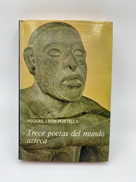 TRECE POETAS DEL Mundo Azteca Primera Edicion 1967 EUR 94,18 - PicClick FR
