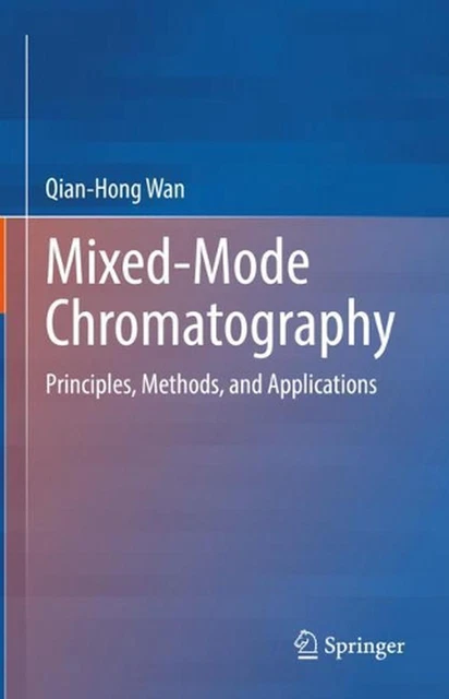 MIXED-MODE CHROMATOGRAPHY: PRINCIPLES, Methods, and Applications by ...