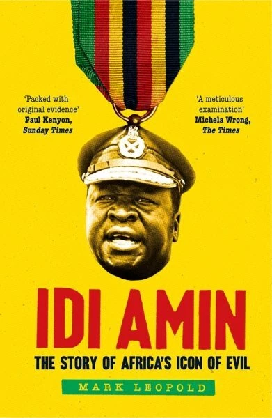 IDI AMIN : The Story of Africa's Icon of Evil, Paperback by Leopold ...