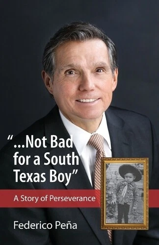 FEDERICO PENA &...NOT bad for a South Texas boy" (Poche) EUR 21,73 ...