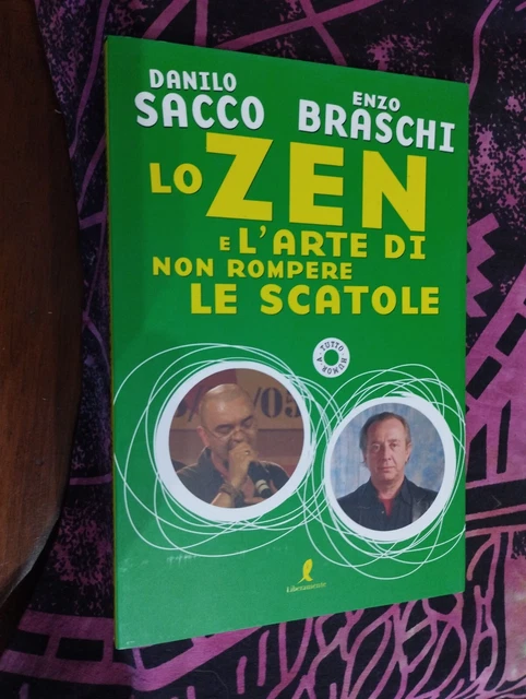 LIBRO LO ZEN E L' ARTE DI NON ROMPERE LE SCATOLE SACCO BRASCHI ... LIBRO LO ZEN E L' ARTE DI NON ROMPERE LE SCATOLE SACCO BRASCHI ...