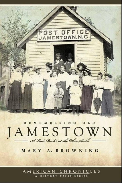 REMEMBERING OLD JAMESTOWN: A Look Back at the Other South by Mary A ...