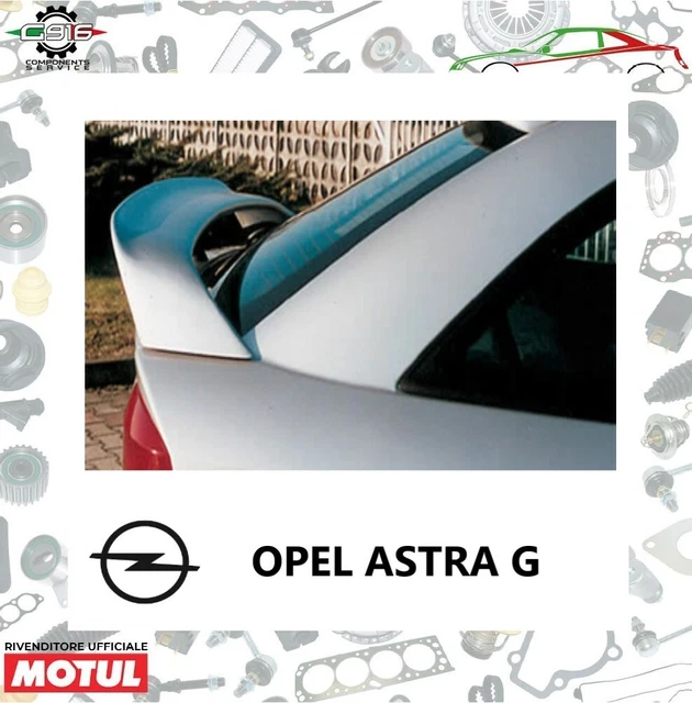 SPOILER POSTERIORE OPEL Astra G Rear Spoiler Heckflugel Spoiler Arriere ...