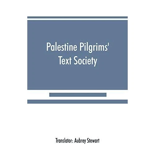 PALESTINE PILGRIMS' TEXT Society: Itinerary from Bordea - Paperback NEW ...