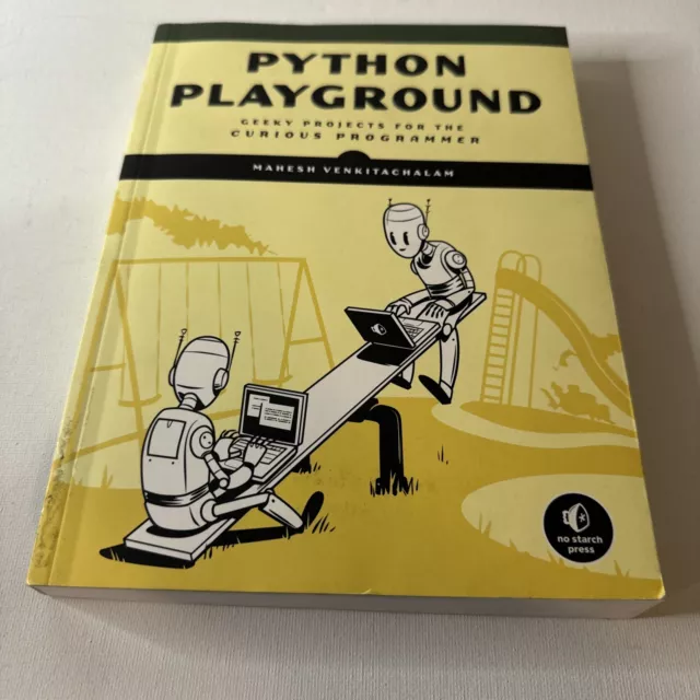PYTHON PLAYGROUND : Geeky Projects for the Curious Programmer by Mahesh ...