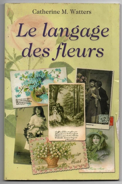 LE LANGAGE DES fleurs de CATHERINE M. WATTERS. EUR 5,99 - PicClick FR