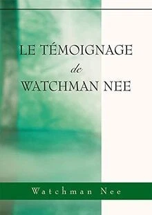 LE TÉMOIGNAGE DE Watchman Nee by Watchman, Nee | Book | condition good ...