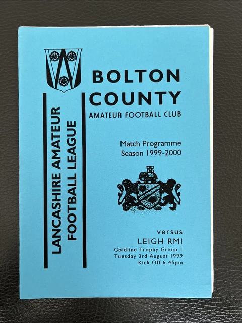 3.8.1999. BOLTON COUNTY v Leigh RMI (Goldline Trophy Group 1). £1.99 ...