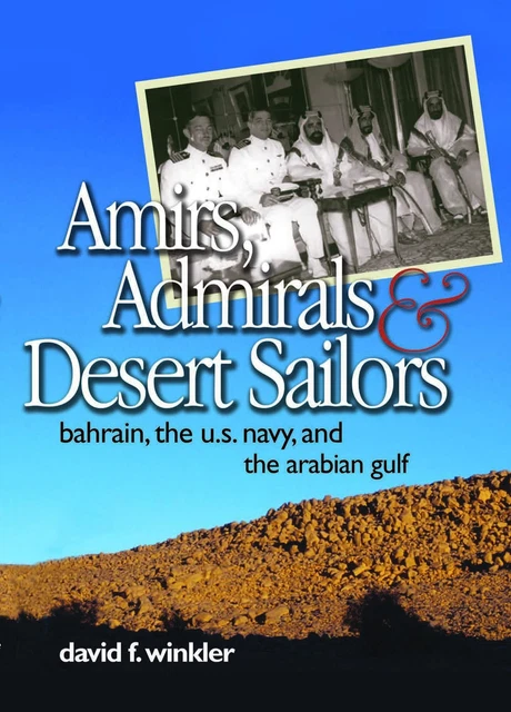DAVID F. WINKLER Amirs, Admirals and Desert Sailors (Relié) EUR 51,32 ...