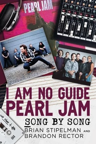 BRIAN STIPELMAN BRANDON Rector I Am No Guide-Pearl Jam (Poche) EUR 36 ...