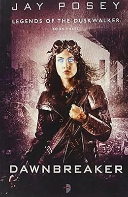 DAWNBREAKER (DUSKWALKER TRILOGY) (Legends of the Duskwalker 3), Jay ...
