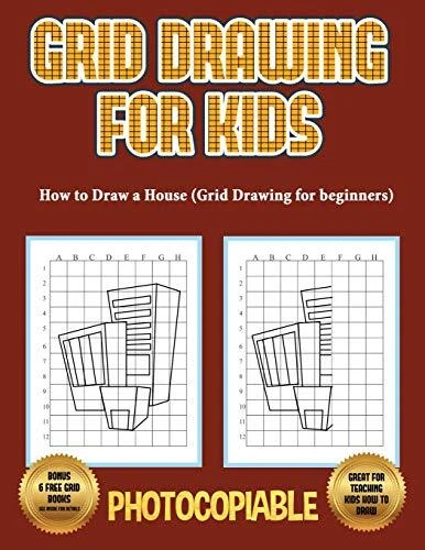 HOW TO DRAW A House Grid Drawing For Beginners This Book Teaches Kids How To 12 07 PicClick HOW TO DRAW A House Grid Drawing For Beginners This Book Teaches Kids How To 12 07 PicClick