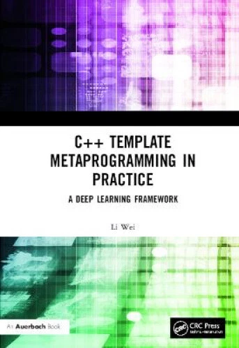 C++ TEMPLATE METAPROGRAMMING in Practice: A Deep Learning Framework by Li Wei £88.16 - PicClick UK