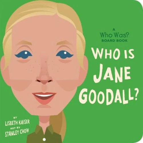 WHO IS JANE Goodall?: a Who Was? Board Book Board Books Kaiser, L $6.82 ...