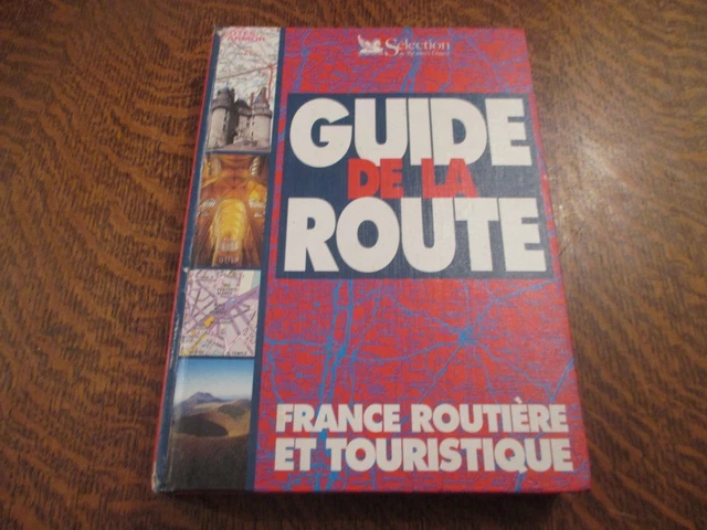 GUIDE DE LA route france routiere et touristique selection du reader's ...