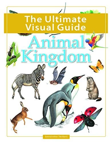 THE ULTIMATE VISUAL Guide - Animal Kingdom by Tim Harris Book The Cheap ...