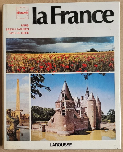 DÉCOUVRIR LA FRANCE - LAROUSSE - Paris / Bassin Parisien / Pays de ...
