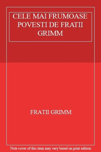 CELE MAI FRUMOASE POVESTI DE FRATII GRIMM By FRATII GRIMM EUR 45,87 ...