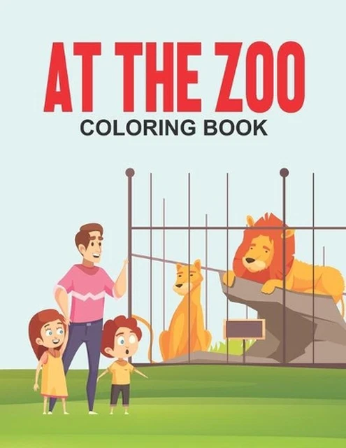 AT THE ZOO Coloring Book: Zoo Animal Illustrations For Kids To Color ...