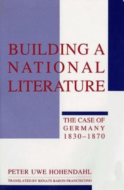 CONSTRUIRE UNE LITTÉRATURE nationale : le cas de l'Allemagne, 1830-1870 ...