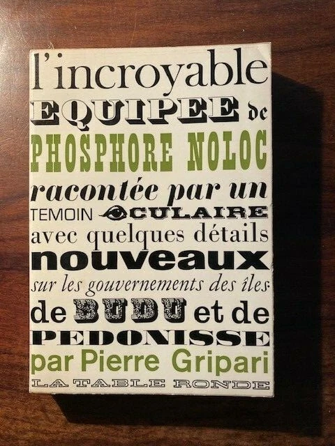 NOUVELLE DROITE/PIERRE GRIPARI/L'INCROYABLE EQUIPEE DE PHOSPHORE NOLOC ...