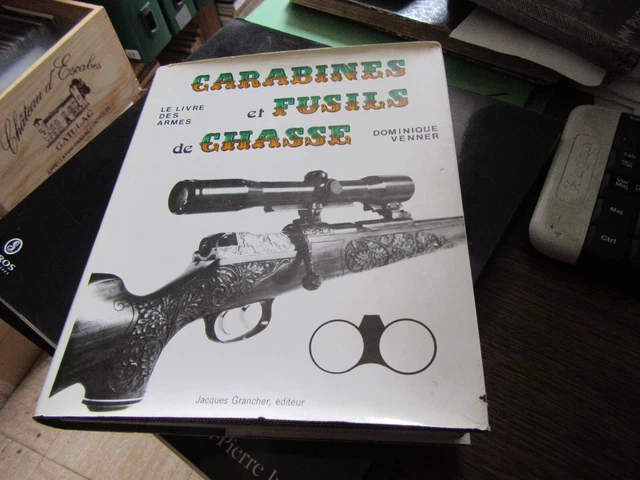 LIVRE DES ARMES Carabines Et Fusils De Chasse /Dominique Venner /très bon état EUR 8,50 ...