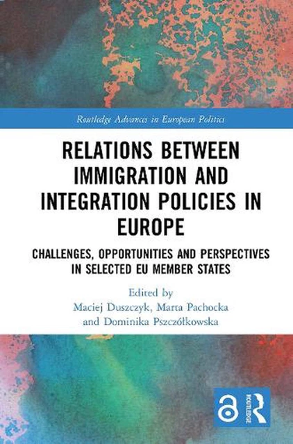 RELATIONS ENTRE POLITIQUES d'immigration et d'intégration en Europe : défis, op EUR 71,34 ...