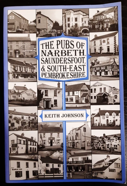 THE PUBS OF Narbeth [sic], Saundersfoot & SE Pembrokeshire, Keith ...