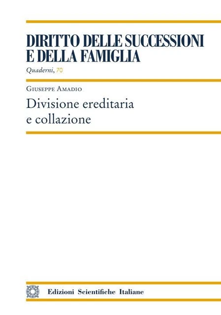 DIVISIONE EREDITARIA E collazione - Amadio Giuseppe EUR 32,00 - PicClick IT