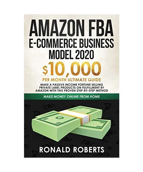 AMAZON FBA E-COMMERCE Business Model in 2020: $10,000/Month Ultimate ...