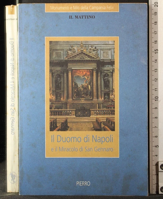 IL DUOMO DI Napoli E Il Miracolo Di San Gennaro. Aa.vv. Pierro. EUR 2,80 - PicClick IT
