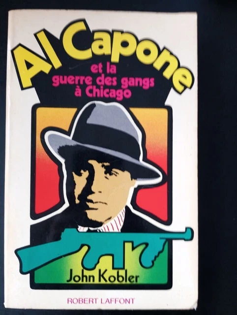 AL CAPONE ET la guerre des gangs à chicago | John Kobler | Bon état EUR ...