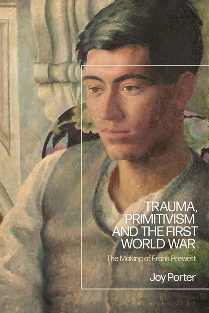 TRAUMA, PRIMITIVISM AND the First World War: The Making of Frank ...