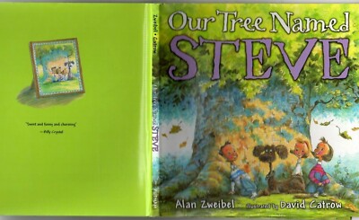 OUR TREE NAMED STEVE Alan Zweibel ILLUSTRATED David Catrow KID'S BOOK ...