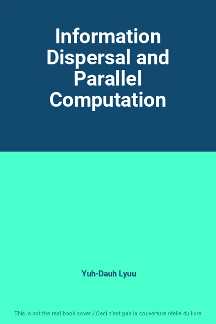 INFORMATION DISPERSAL AND Parallel Computation EUR 27,60 - PicClick FR