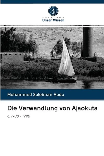 DIE VERWANDLUNG VON Ajaokuta by Mohammed Suleiman Audu (German ...