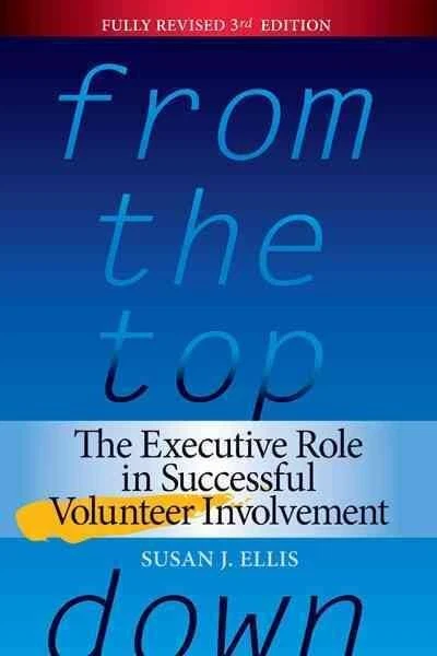 FROM THE TOP Down The Executive Role In Successful Volunteer from-the-top-down-the-executive-role-in-successful-volunteer